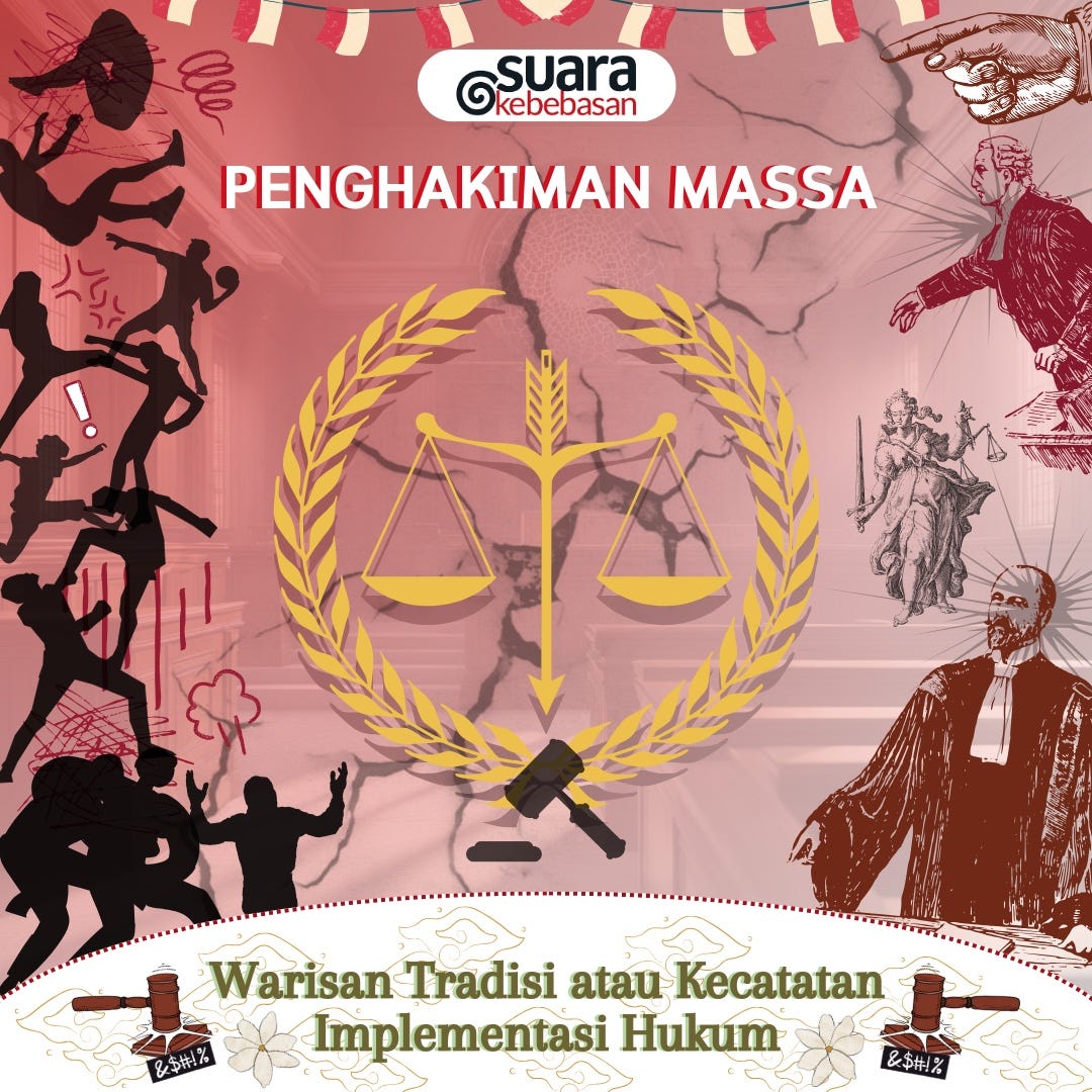 Penghakiman Massa: Warisan Tradisi atau Kecacatan Implementasi Hukum ...
