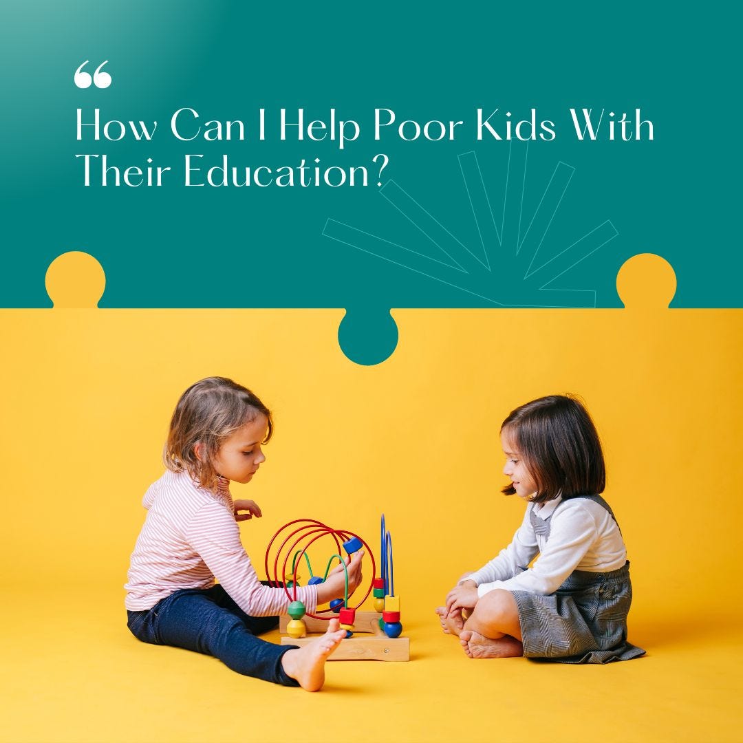How Can I Help Poor Kids With Their Education? | by Raise India | Oct ...
