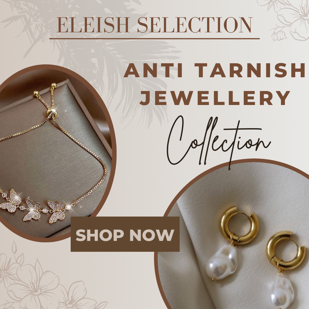 Anti-tarnish jewellery online. EleishSelection stands as a beacon of ...