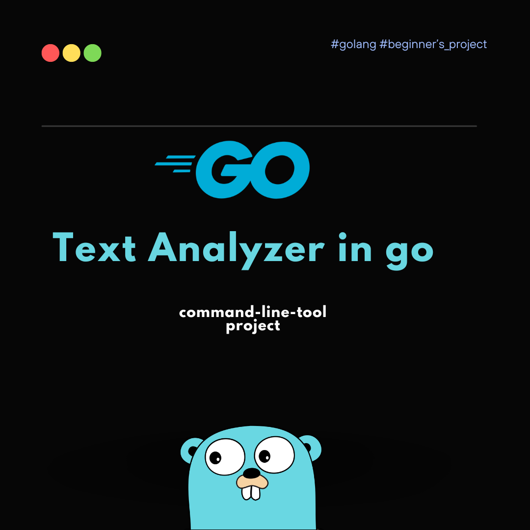 Text Analyzer Program in Go: A Beginner’s Guide | by Ashutosh Yadav | Dev Genius