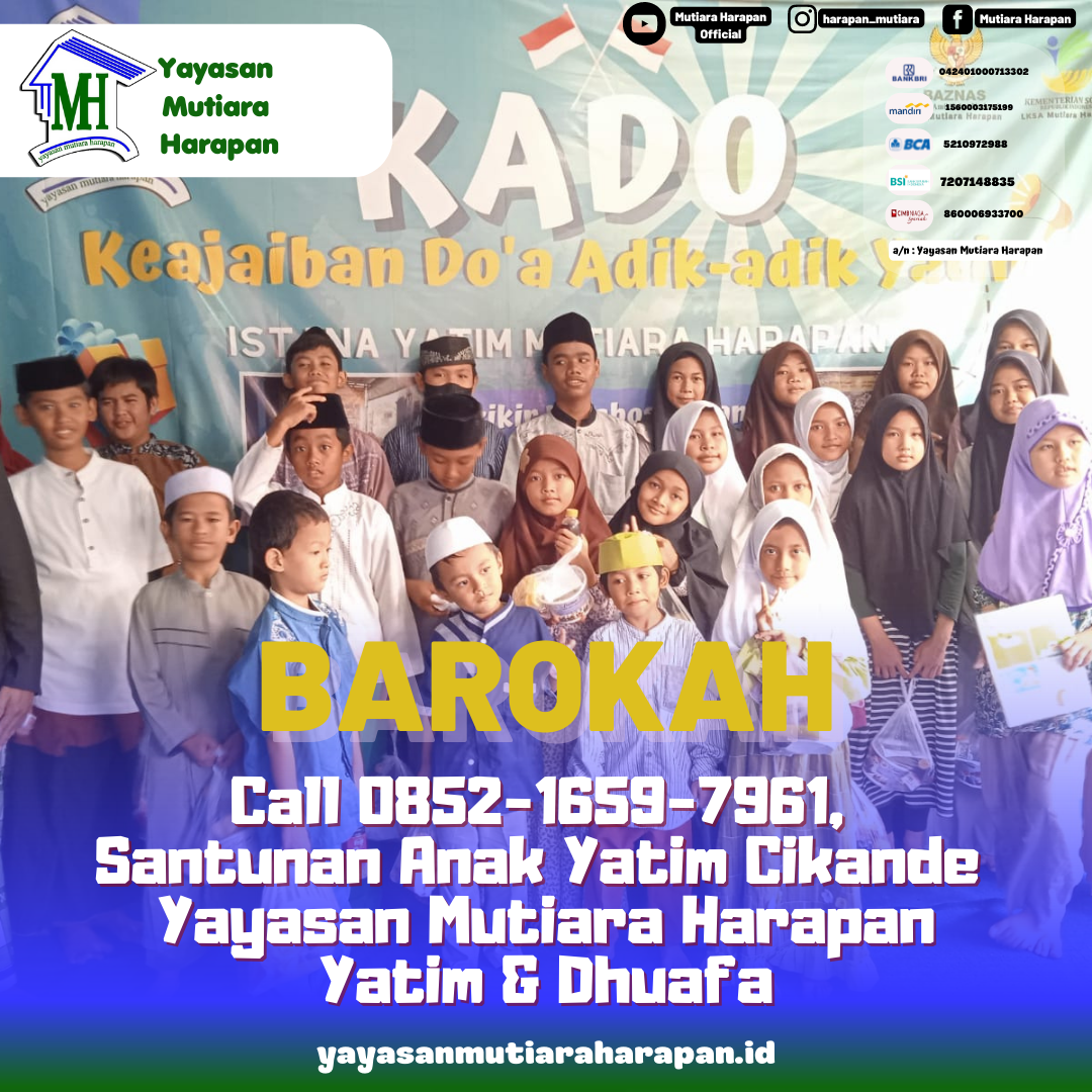 BAROKAH, Call 0852–1659–7961, Santunan Anak Yatim Cikande Yayasan Mutiara Harapan Yatim & Dhuafa ...