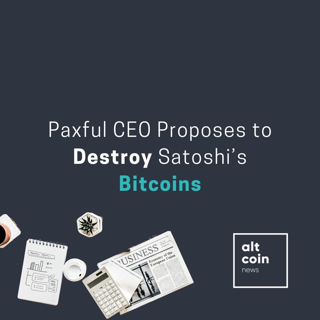 Altcoin News: Paxful CEO Proposes to Destroy Satoshi’s Bitcoins | by ...