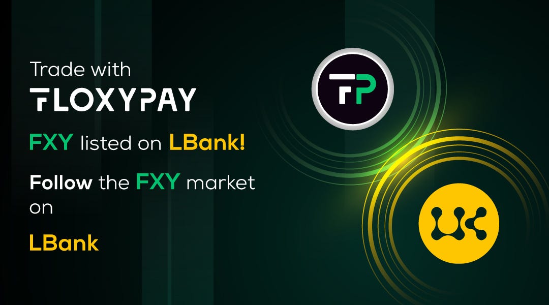 FXY Token Now Listed on LBank Crypto Exchange | by FloxyPay | Medium