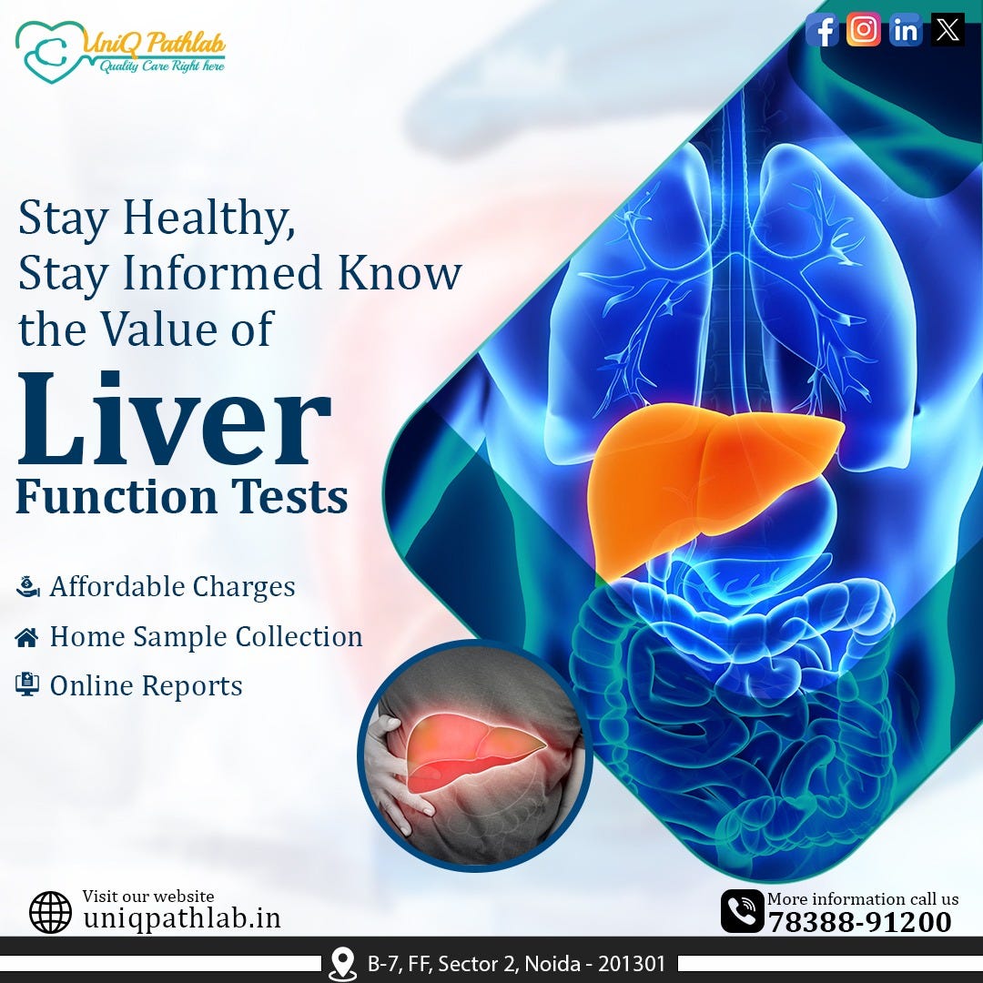 Liver test in Noida | UniQ Pathlab | by Gyaan Jyoti | Medium