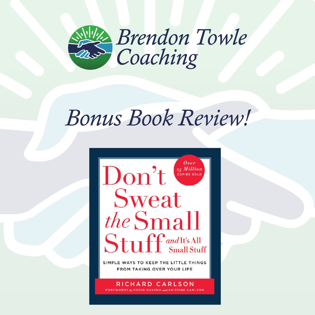 Bonus Book Review: Don’t Sweat the Small Stuff | by Brendon Towle, PhD ...