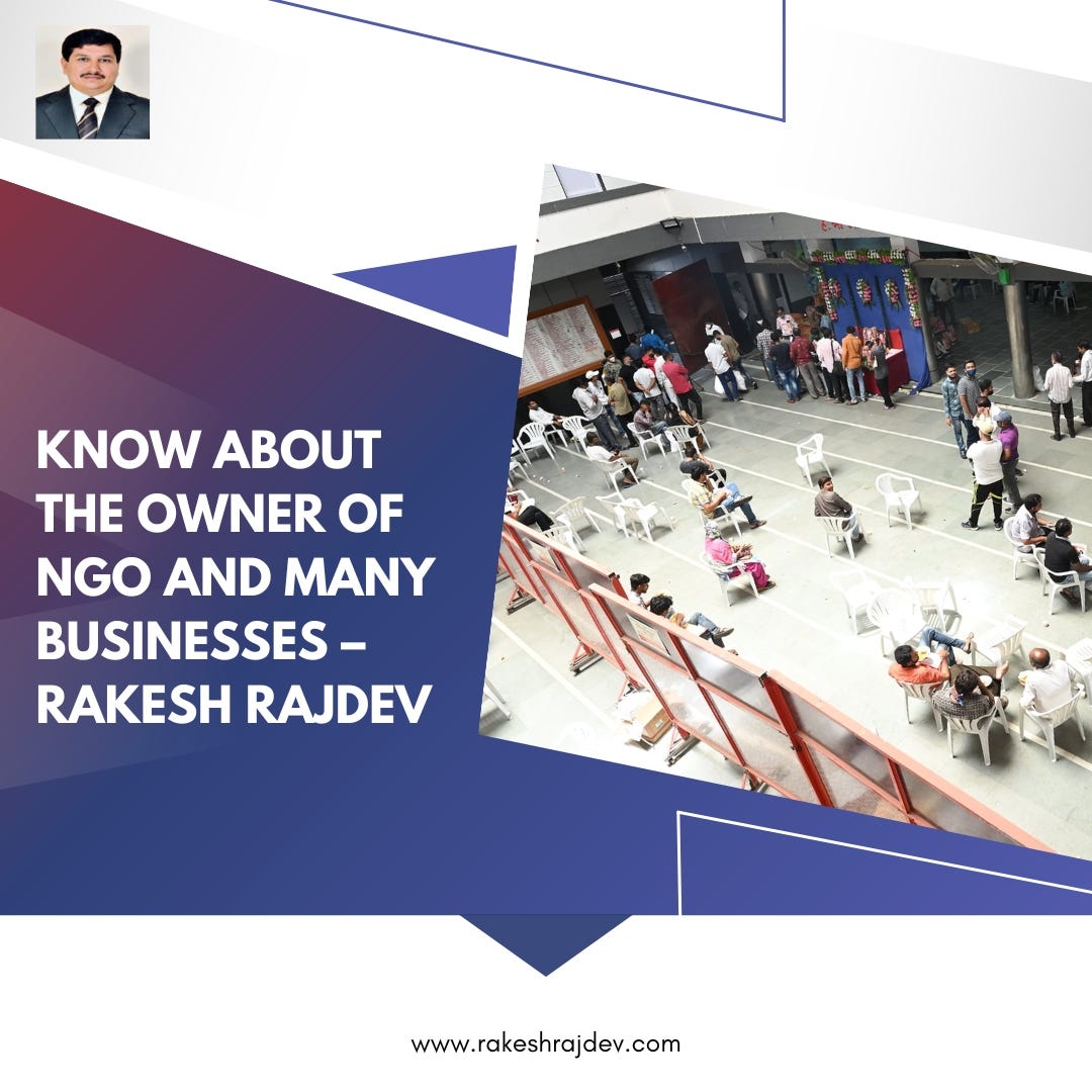 Know About The Owner Of NGO And Many Businesses — Rakesh Rajdev - Mr ...