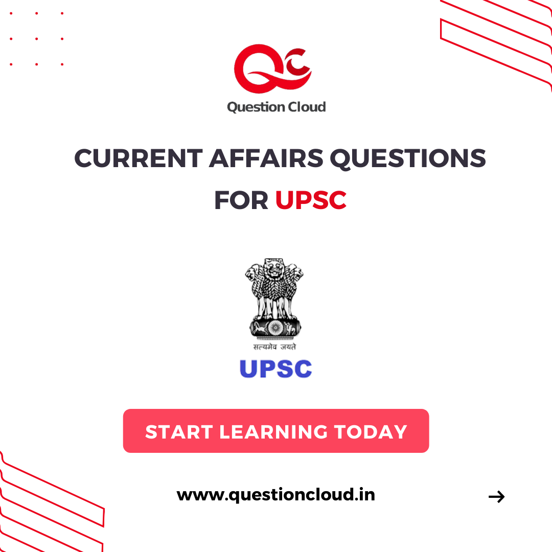 Current Affairs Questions for UPSC - question cloud - Medium