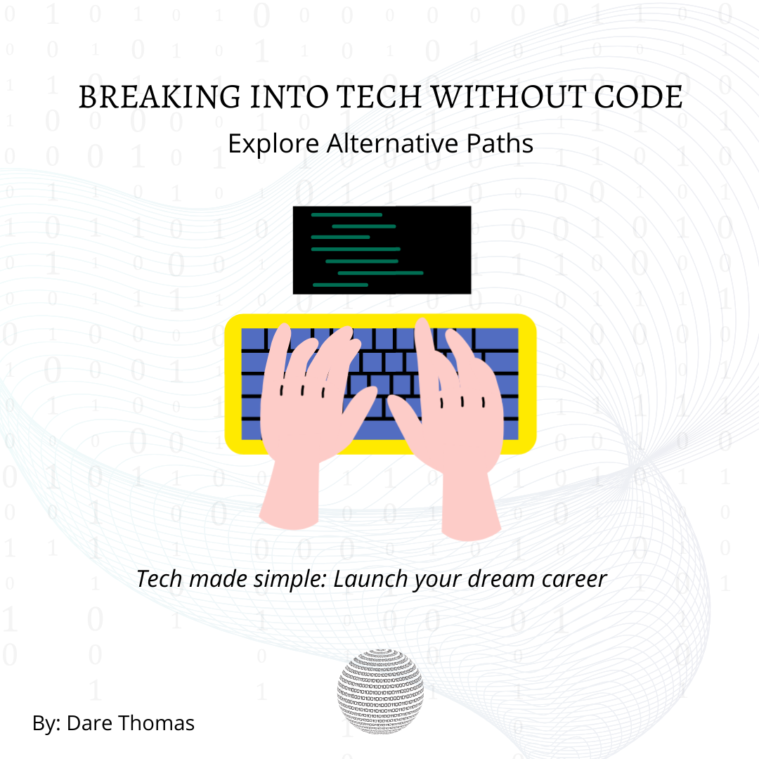 Breaking into Tech Without Code: Explore Alternative Paths. | by Osakinle Oluwadare Thomas (Esq ...