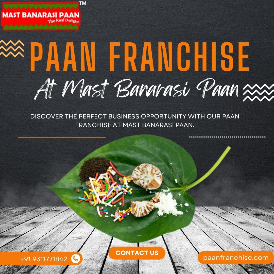 Start Best Paan Franchise In India Mast Banarasi Paan Food Court Start Best Paan Franchise In India Mast Banarasi Paan Food Court