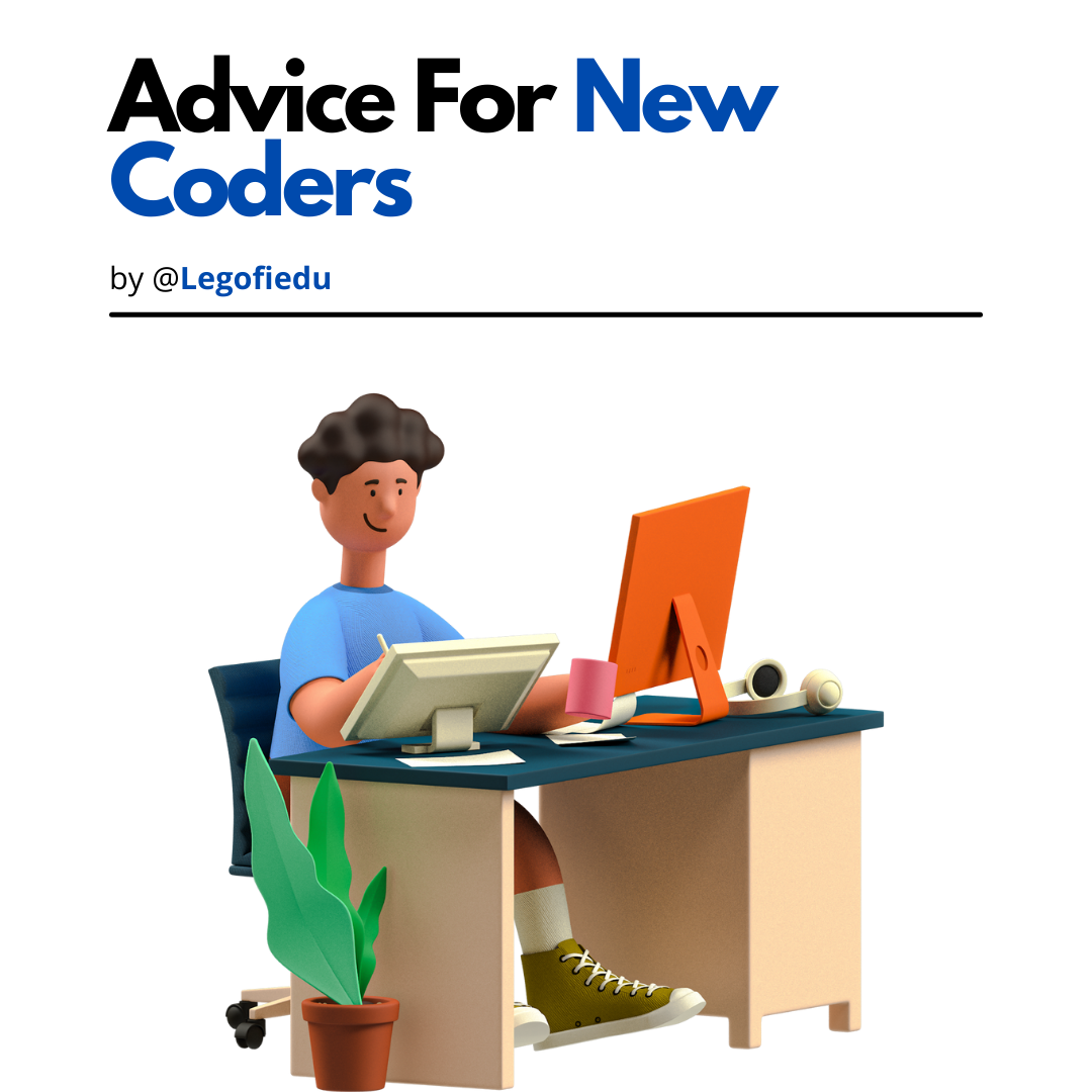 Advice For New Coders - Legofi - Medium