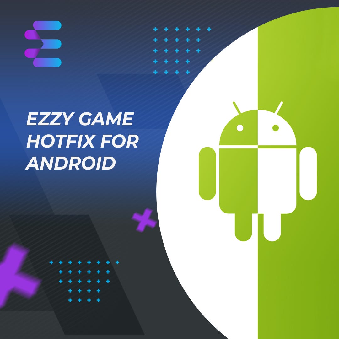 EZZY Game Hotfix for Android - EZZY GAME - Medium
