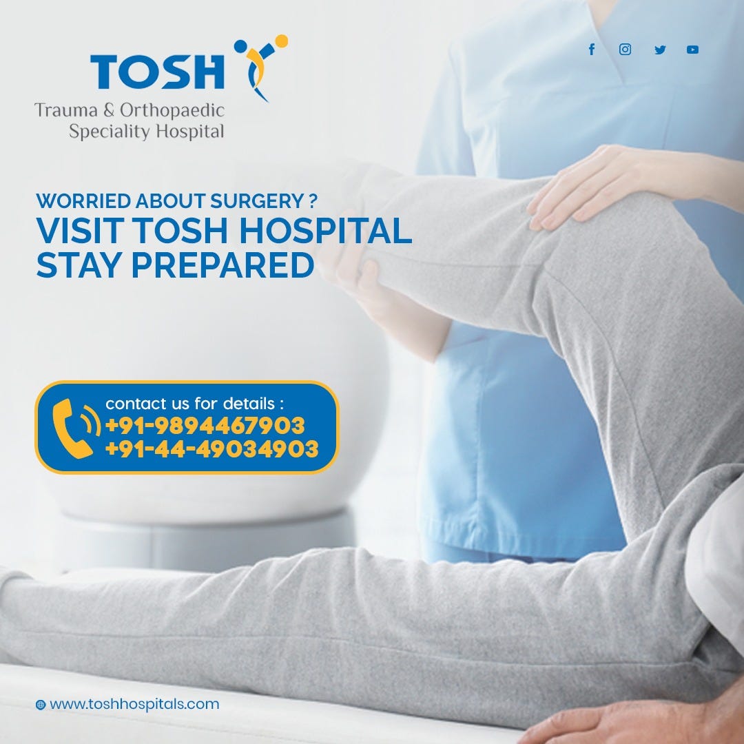 Best Orthopedic Surgery in Chennai | TOSH HOSPITAL | - Toshorthohos ...