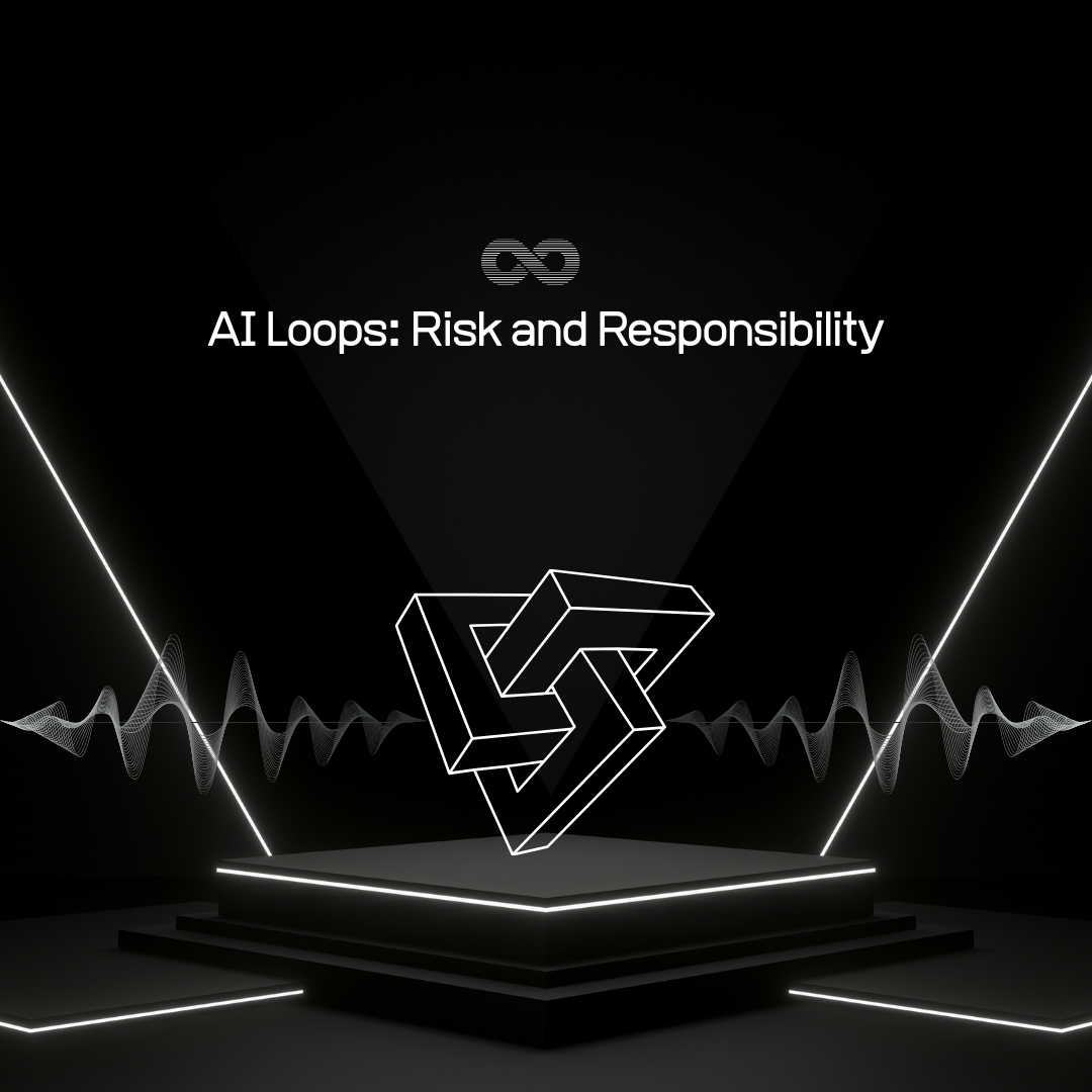 AI Loops: Risk and Responsibility | by Mel & Nate • TASC | Medium