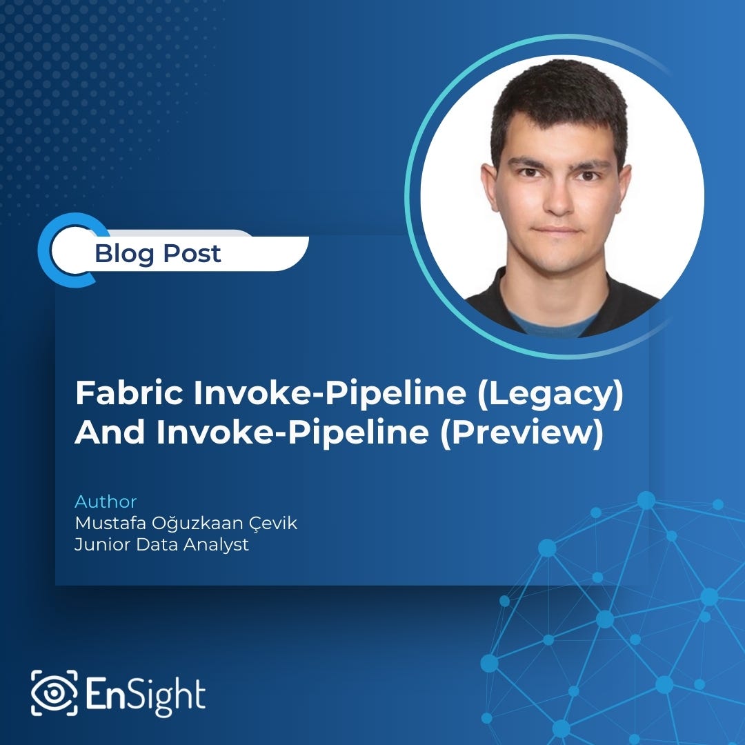 Fabric Invoke-Pipeline (Legacy) And Invoke-Pipeline (Preview) | by ...