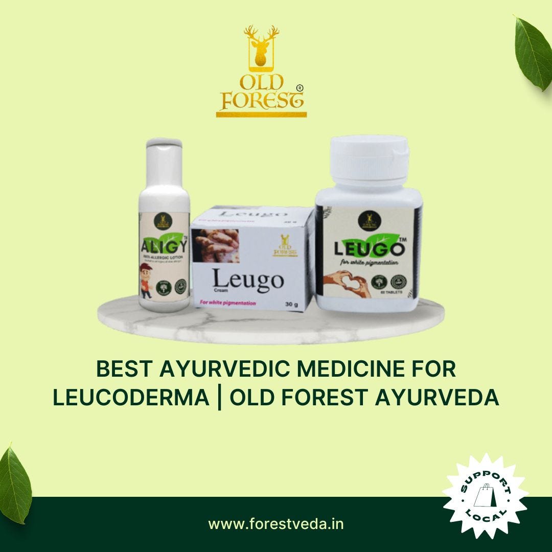 Best ayurvedic medicine for Leucoderma | Old Forest Ayurveda | by OLD ...
