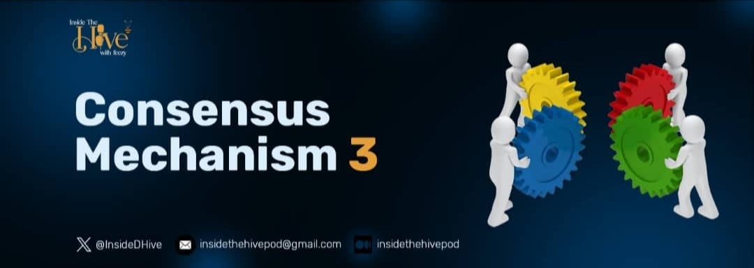 CONSENSUS MECHANISM 3 | by InsideTheHivePod | Dec, 2023 | Medium
