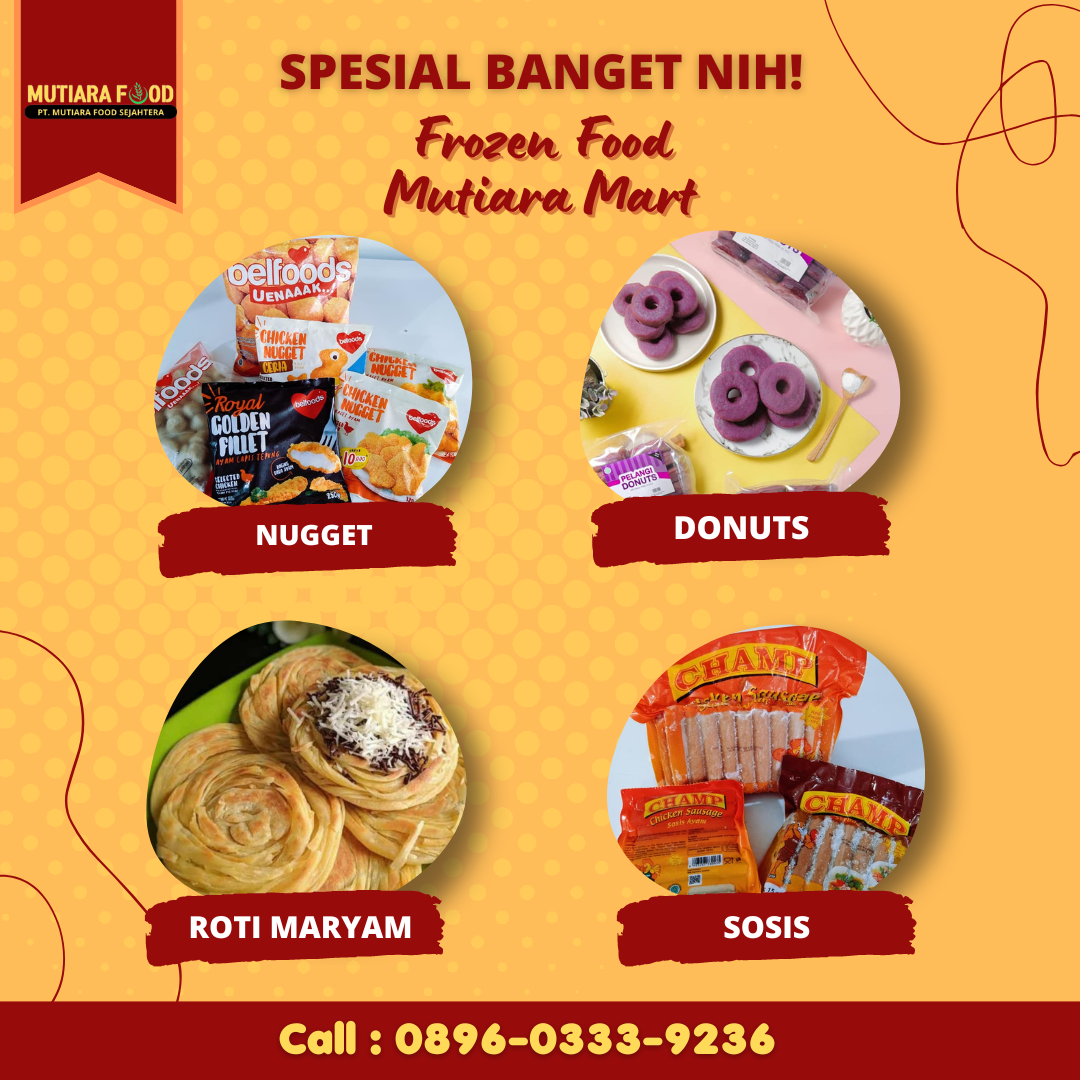 SPESIAL BANGET NIH!, Call 0896–0333–9236, Frozen Food Mutiara Mart, PT ...
