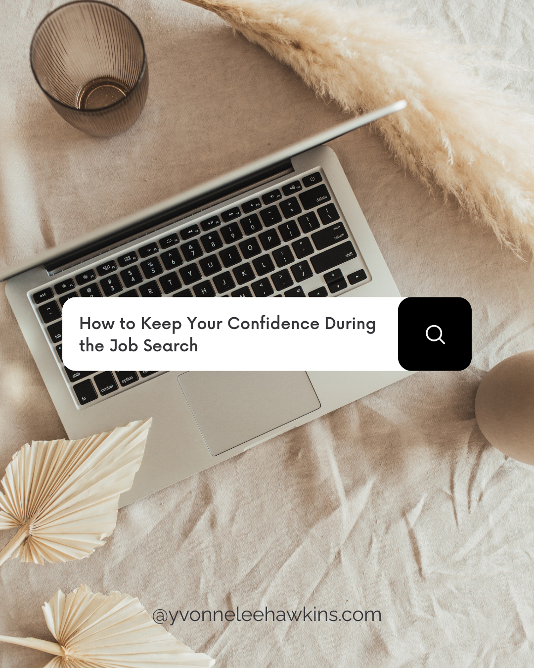 How to Keep Your Confidence During the Job Search | by Yvonne Lee ...
