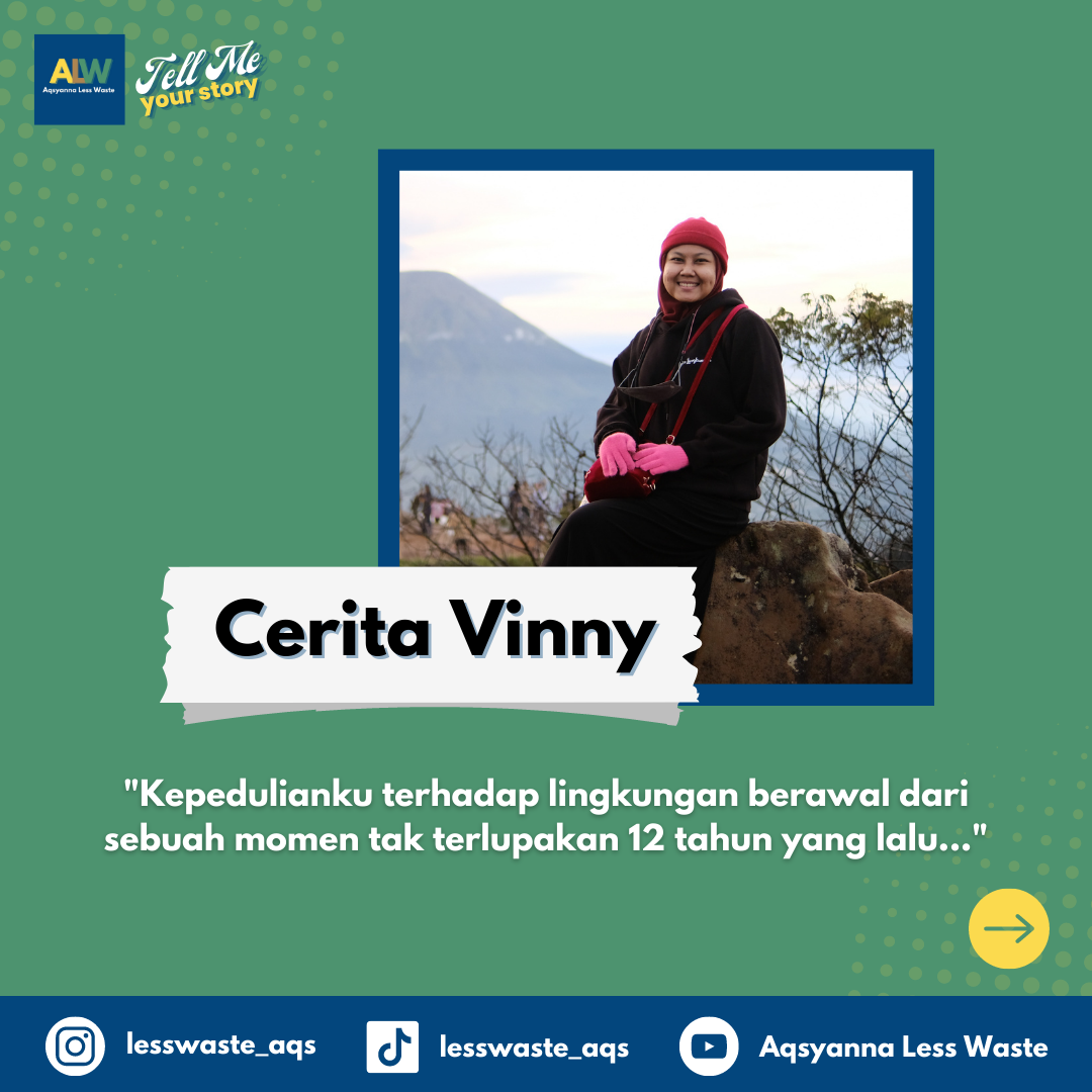 Cerita Vinny. Kepedulianku terhadap lingkungan… | by Aqsyanna Less Waste | Medium