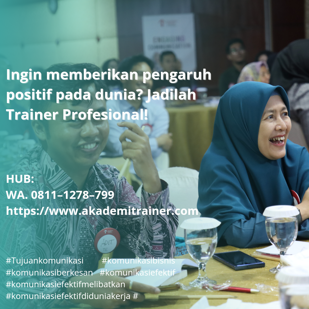 Pelatihan Trainer, WA. 0811–1278–799, Tujuan komunikasi, komunikasi ...