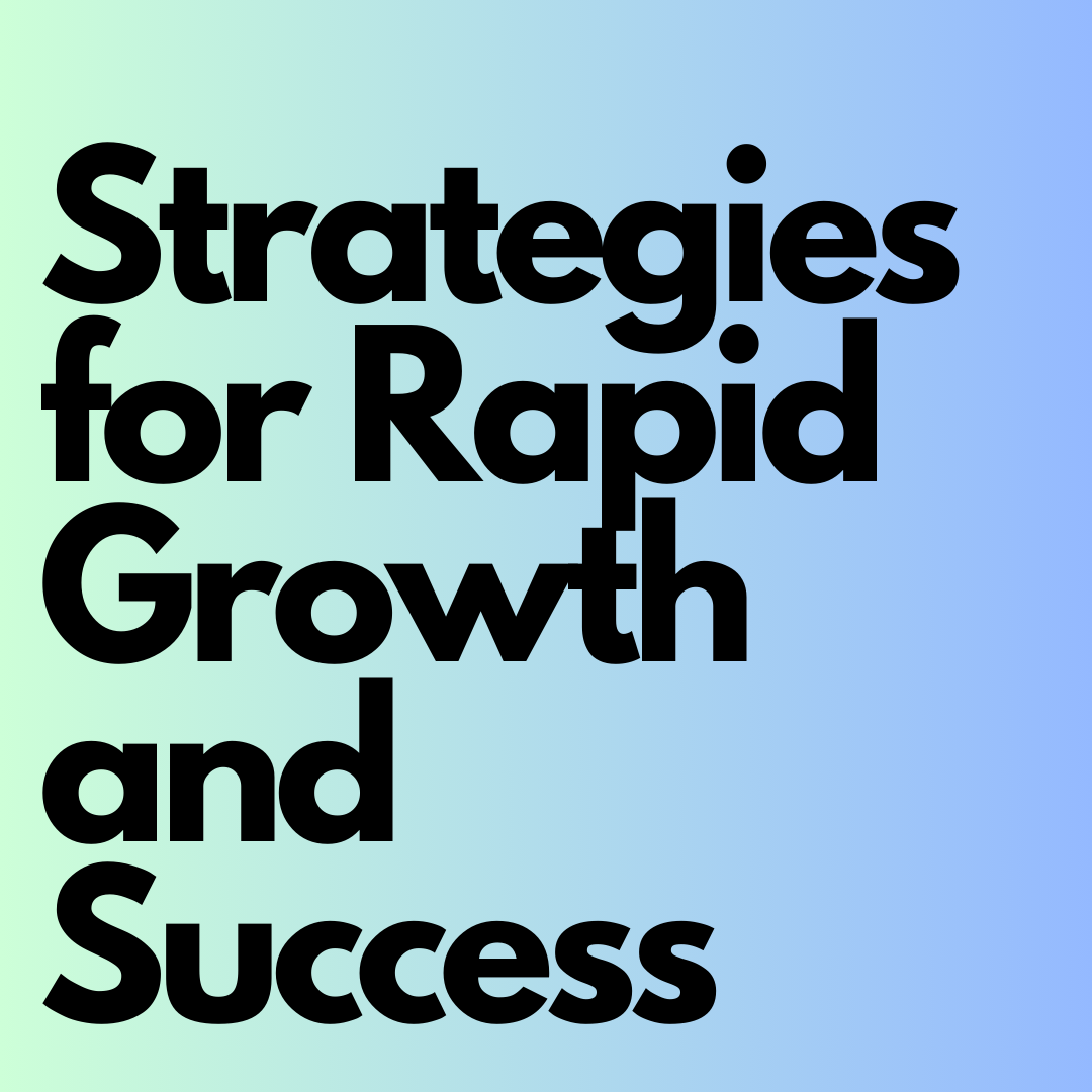 Unleash Your Business Potential: Strategies for Rapid Growth and ...