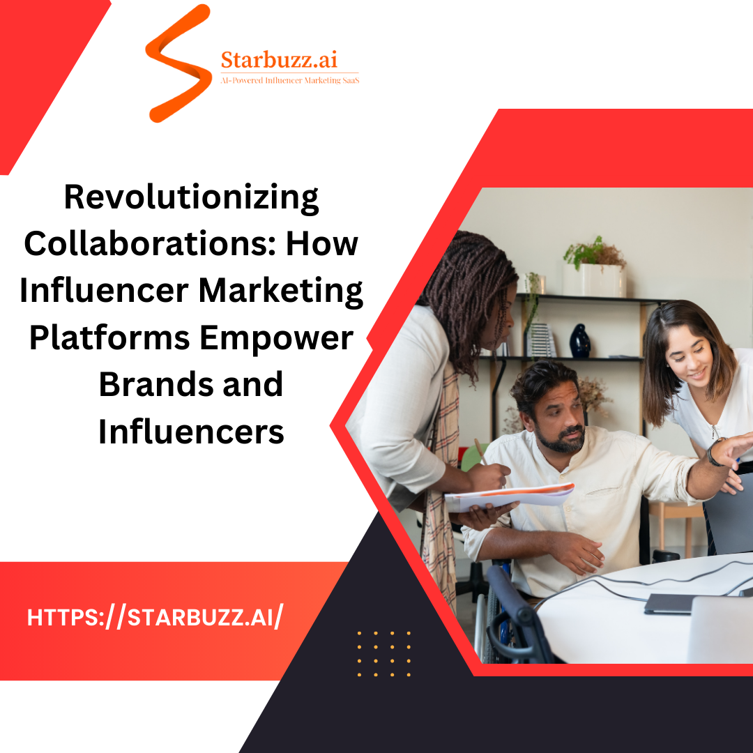 Revolutionizing Collaborations: How Influencer Marketing Platforms ...