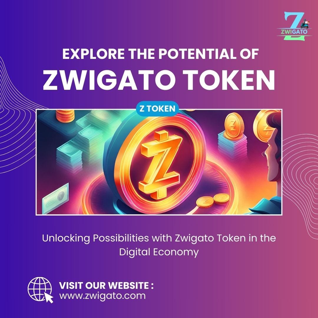 Unlocking Possibilities with Zwigato Token in the Digital Economy | by ...
