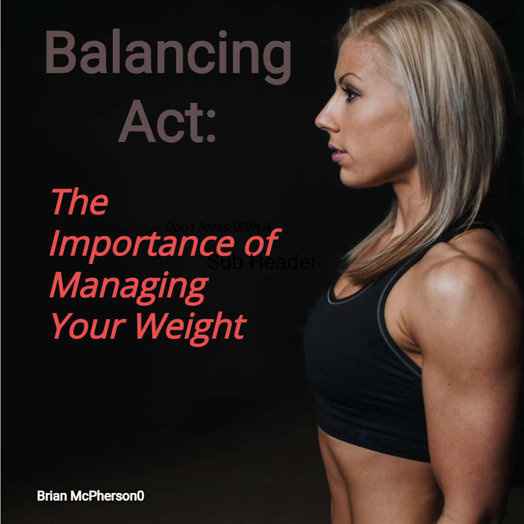 Manage your weight. I understand that managing your weight… | by ...