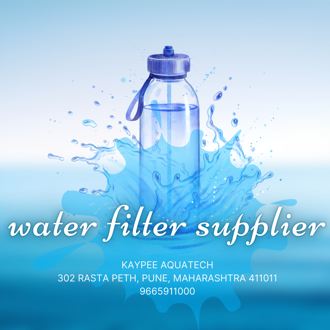 Kaypee Aquatech as Your Water Filter Supplier in pune | by KAYPEE ...