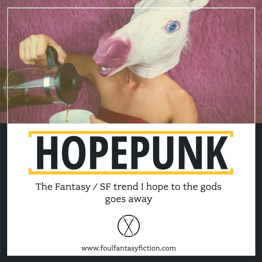 Hopepunk — A Trend in Sci Fi and Fantasy I Hope to God Goes Away | by ...
