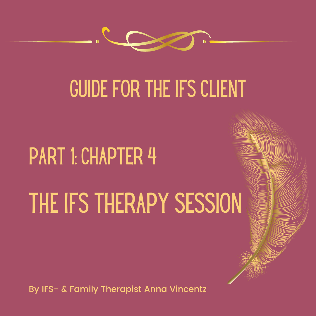 Guide for the IFS Client: Chapter 4: The IFS Therapy Session | by Anna ...
