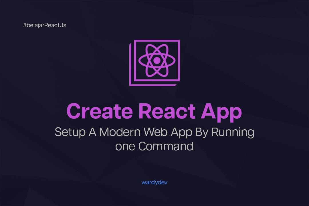 Kenalan dengan create-react-app?. React adalah salah satu framework ...