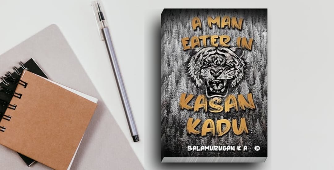 Book Review — A Man Eater in Kasan Kadu by Balamurugan K A | by Zack ...
