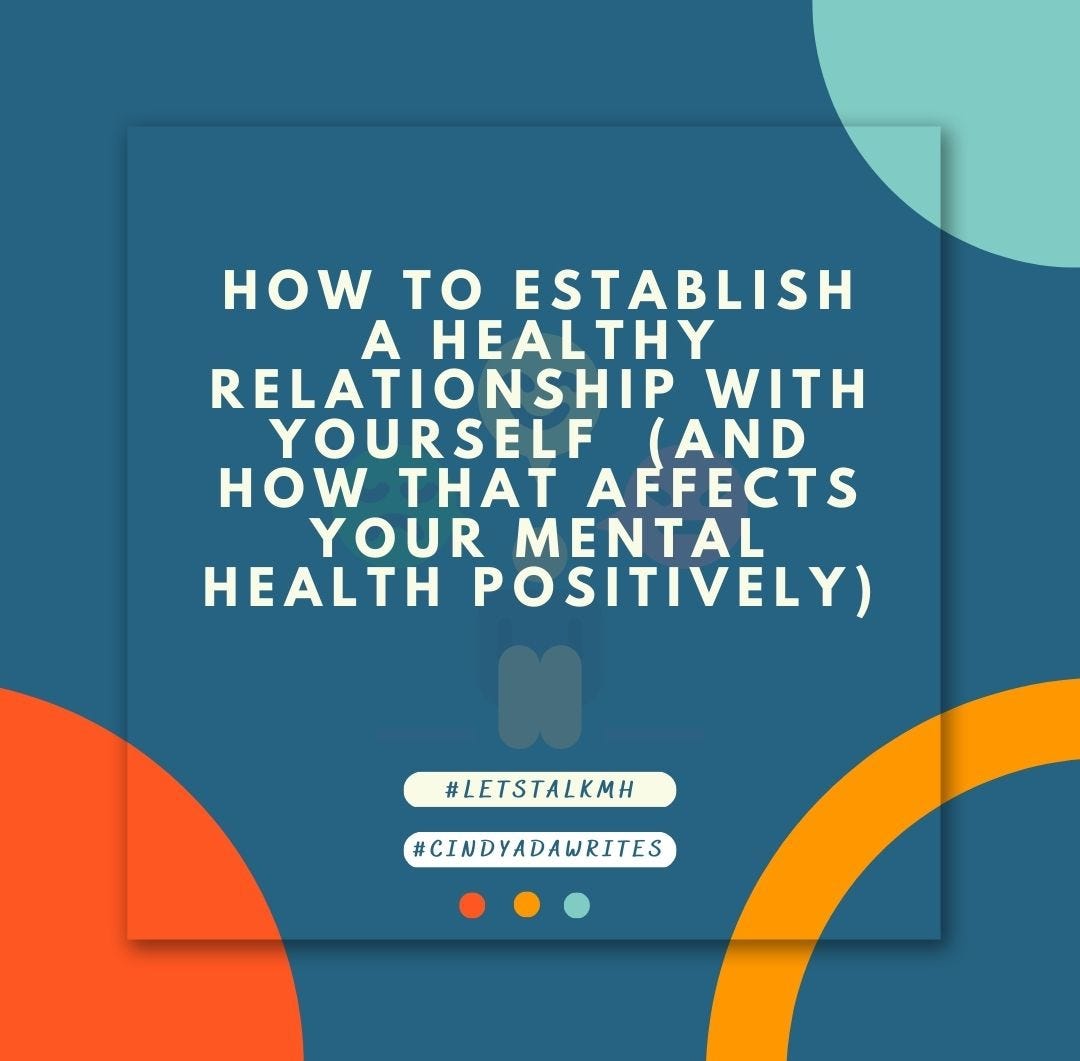 How To Establish A Healthy Relationship With Yourself ( And How That ...