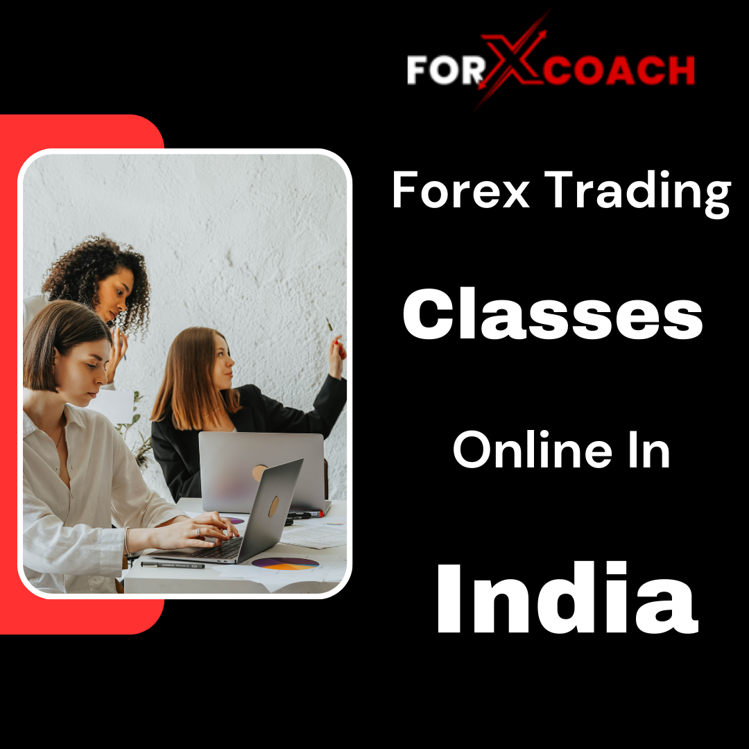 Forex Trading Classes Online In India - Sazia Sanjh - Medium