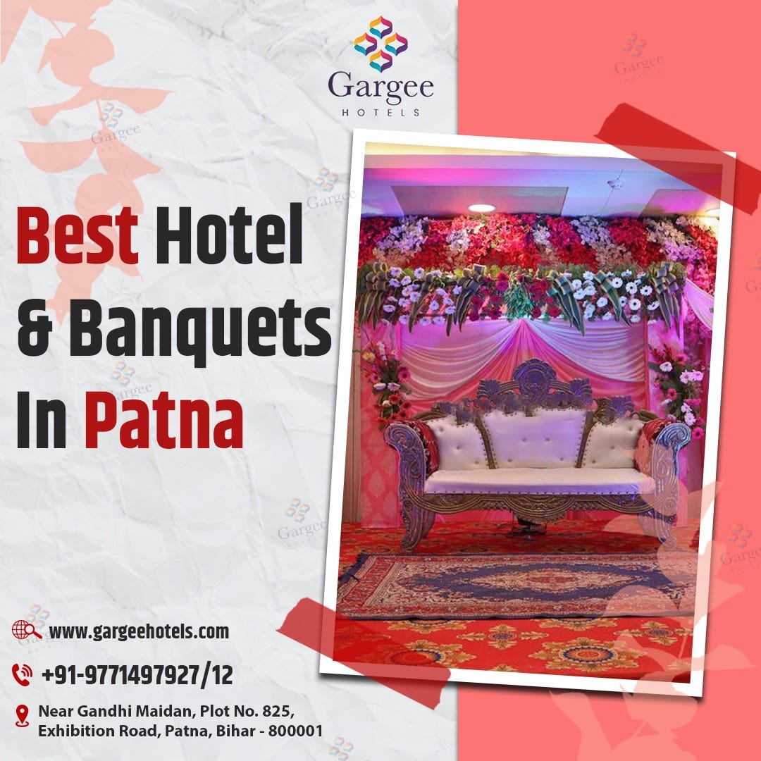 Best Hotel in Patna | Banquet Hall in Patna | by Gargee Grand | Medium