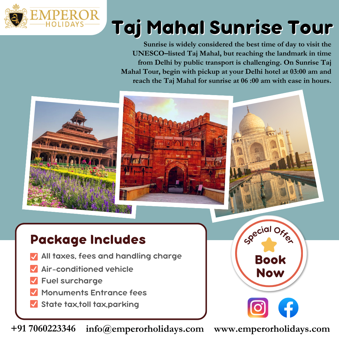 Taj Mahal Sunrise Tour. Introduction: | by Emperor Holidays Holidays ...