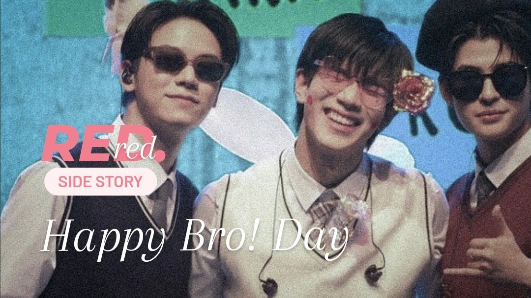 RED. [Side Story] Happy Bro! Day. — GeminiFourth Local AU. Narrative… | by gemsattur | Apr, 2024 ...