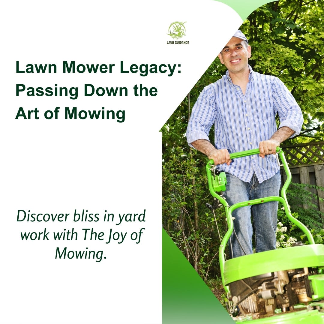Lawn Mower Legacy: Passing Down the Art of Mowing - James M. Chew - Medium