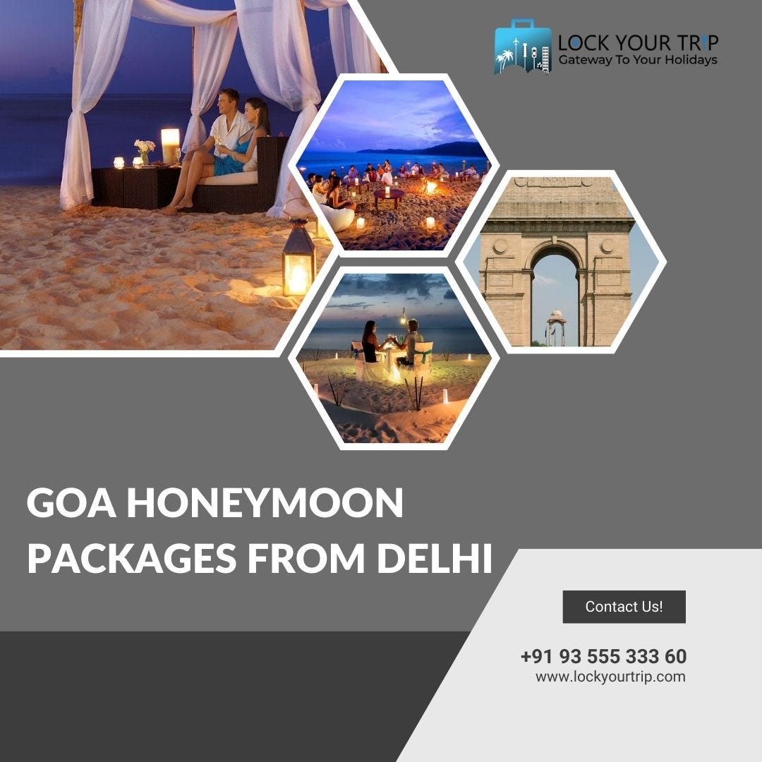 “Lock Your Trip: Goa Honeymoon Packages from Delhi — Unveiling Romantic ...