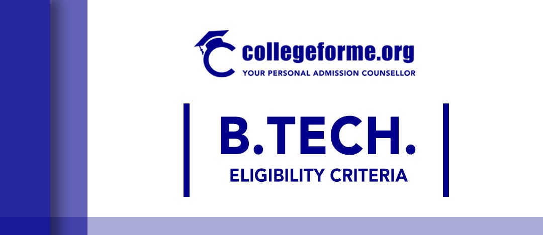 B.Tech. Course: Eligibility Criteria | Medium