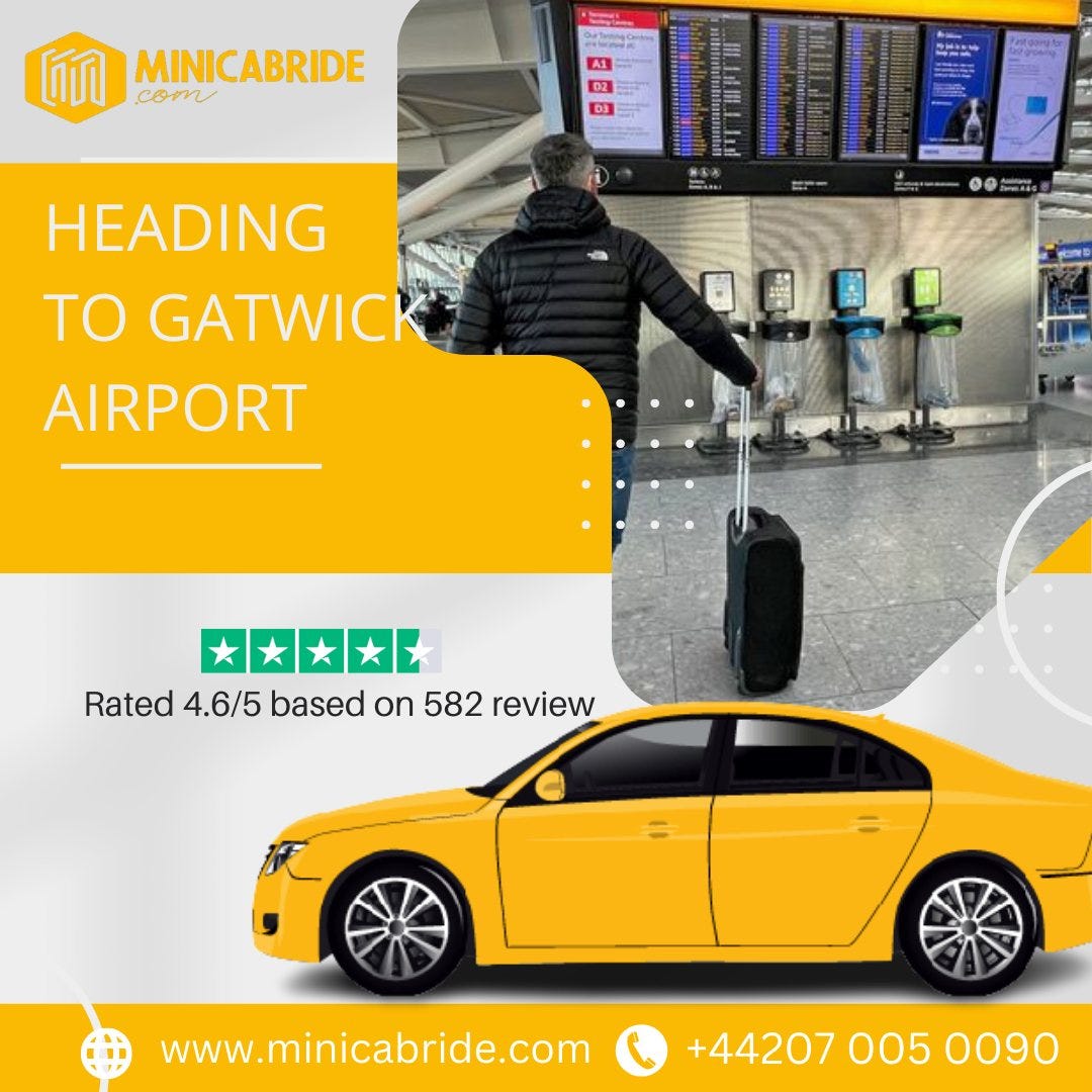 Gatwick Airport Taxi Excellence: MiniCabRide Redefining Travel with ...