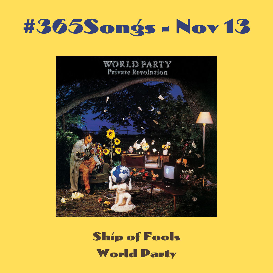 Ship of Fools—World Party. #365Songs: November 13 | by Christopher ...