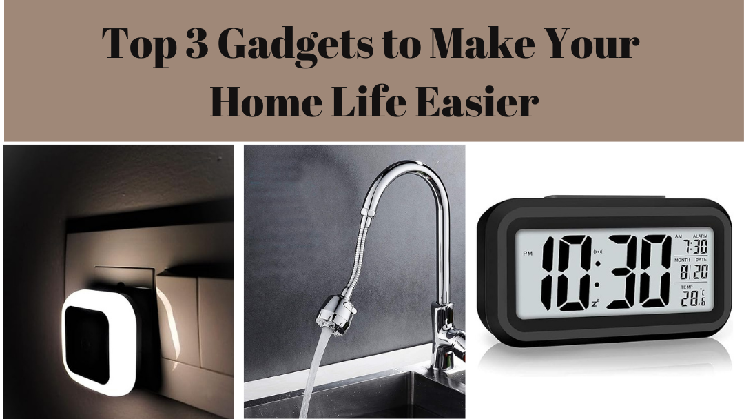 Top 3 Gadgets to Make Your Home Life Easier | by Pradeep Bissht | Aug ...
