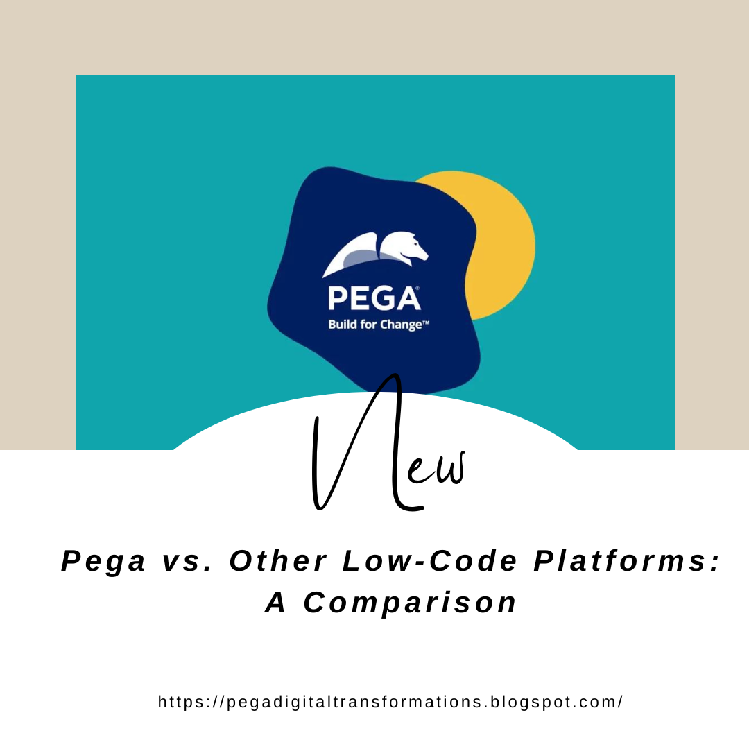Pega vs. Other Low-Code Platforms: A Comparison | by Digital Transformations PEGA | Medium