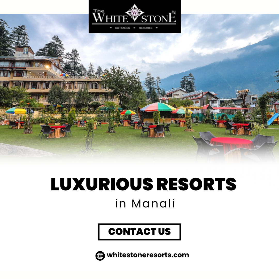 Whitestone Resort: The Premier Luxury Resort in Manali | by Stonewhite ...