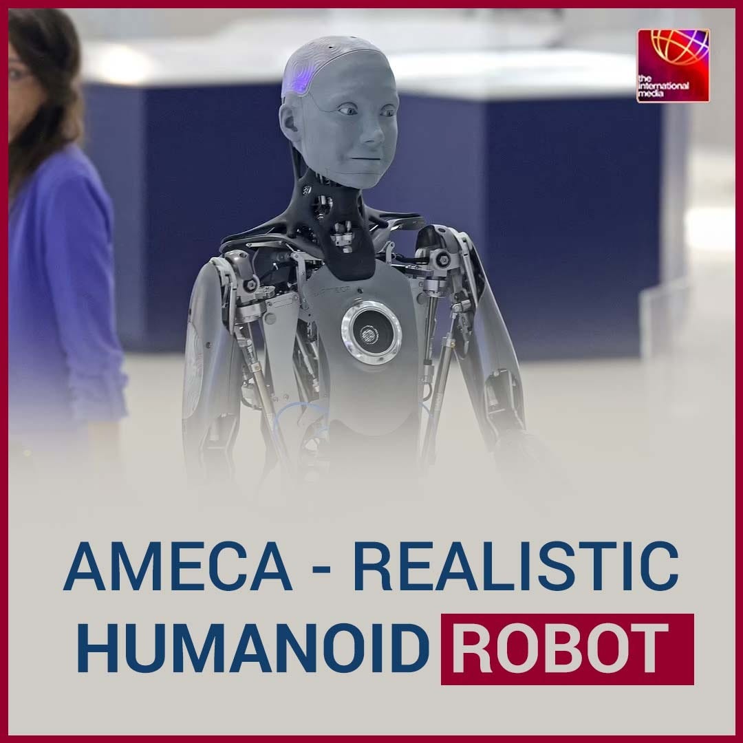 Ameca, The World’s utmost Advanced, utmost Realistic Humanoid Robot | by The International Media ...