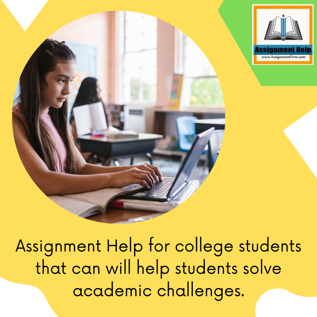 Assignment Help for college students that can will help students solve ...