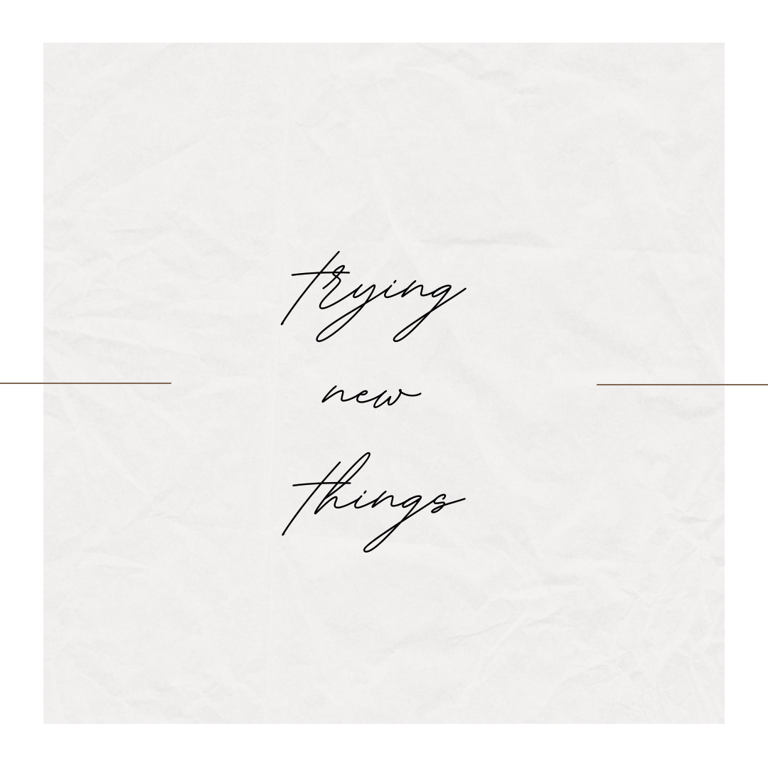 Trying new things. Until last year, I wouldn't say I liked… | by Sein ...