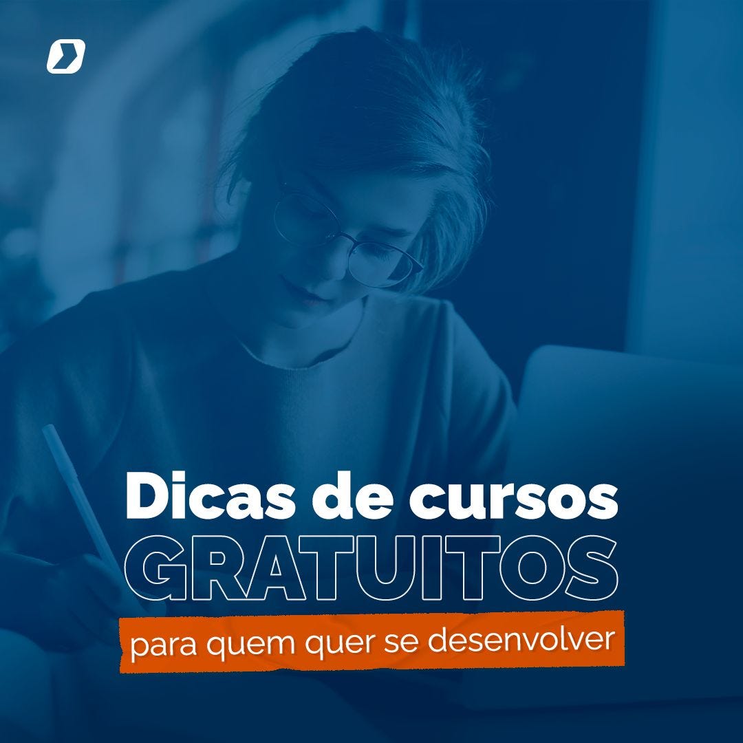 Dicas de cursos gratuitos para quem quer se desenvolver! - Tati ...